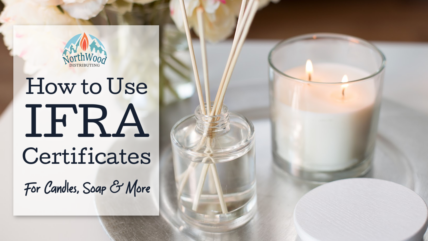 How to Use IFRA Certificates for Candles, Soap & More – NorthWood ...